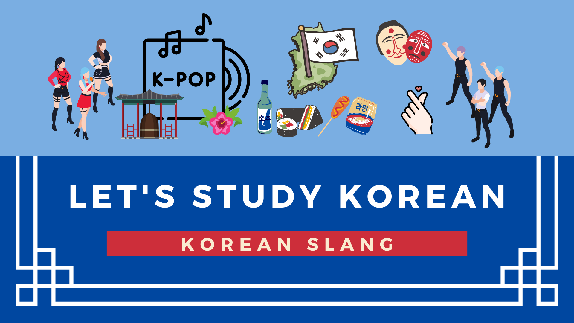 Mastering Korean slang: 5 fun categories - Go! Go! Hanguk